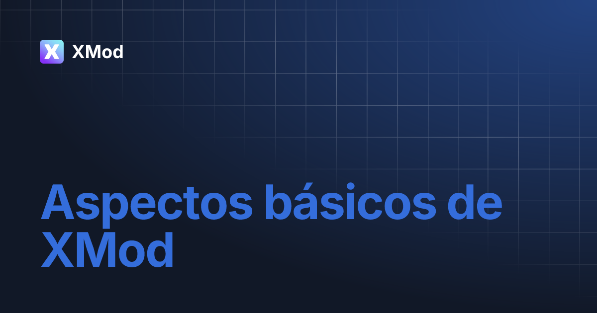 Aspectos básicos de XMod | XMod