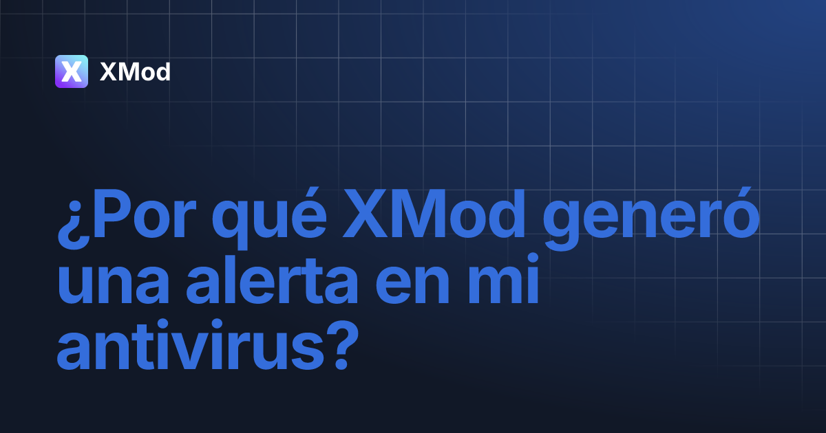 ¿Por qué XMod generó una alerta en mi antivirus? | Spanish | XMod