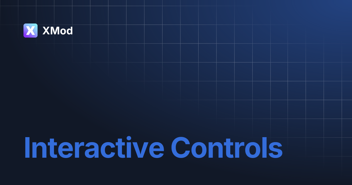 Interactive Controls | XMod